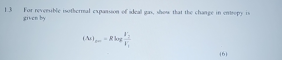 Solved 1.3 ﻿For reversible isothermal expansion of ideal | Chegg.com