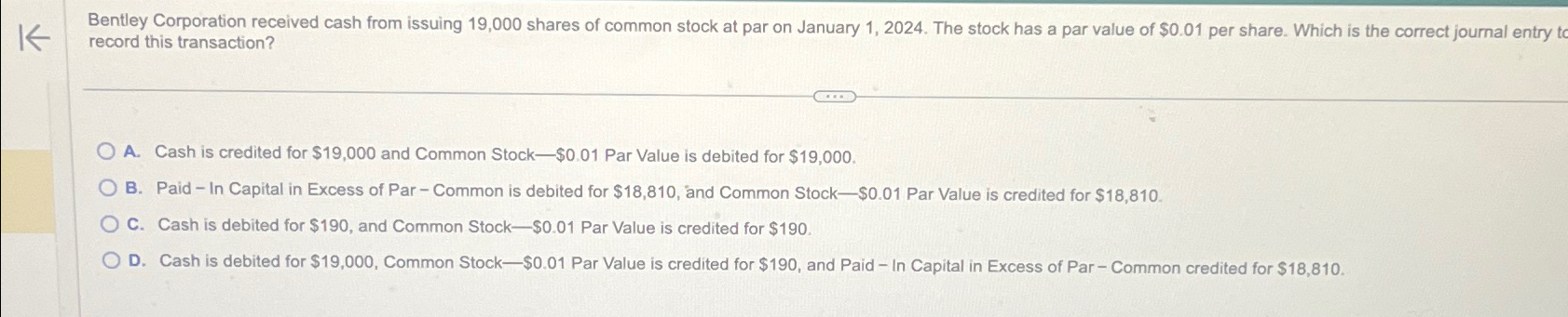 Solved Bentley Corporation received cash from issuing 19,000 | Chegg.com