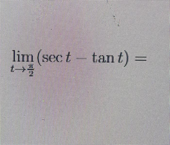 Solved limt→2π(sect−tant)= | Chegg.com
