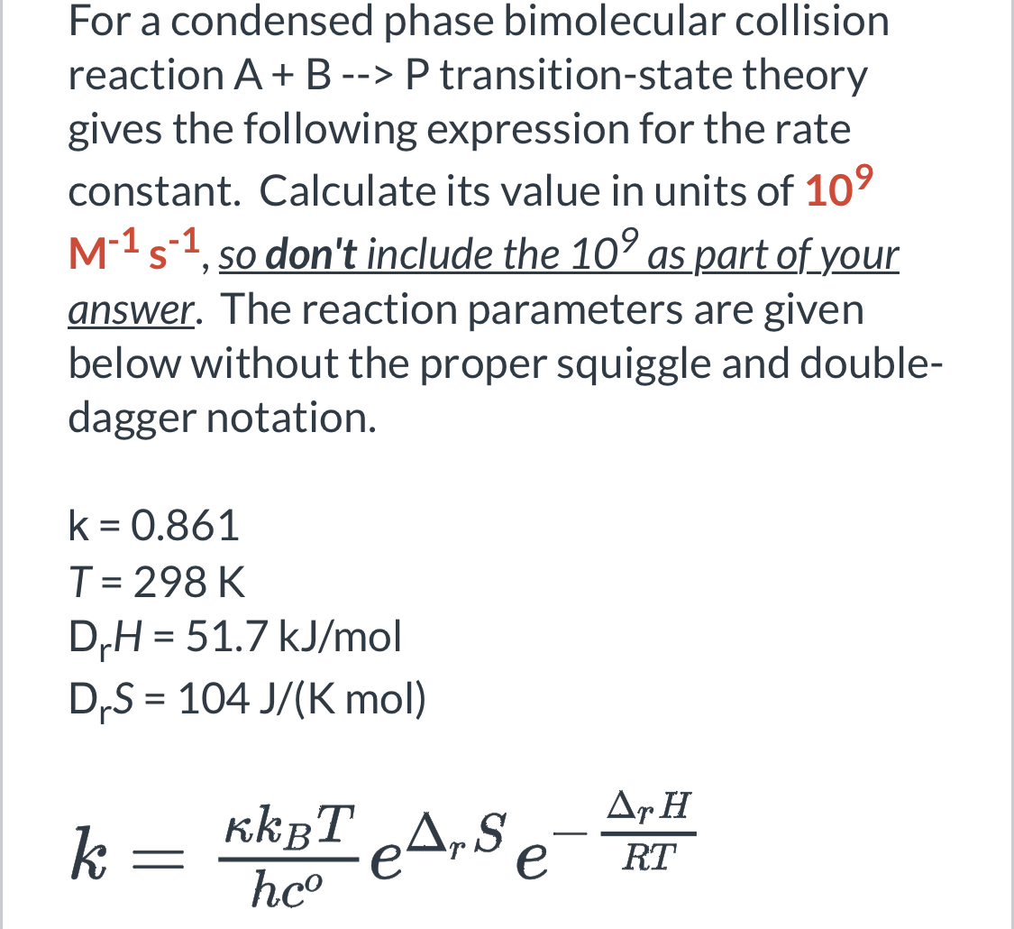 Solved For a condensed phase bimolecular collision reaction | Chegg.com