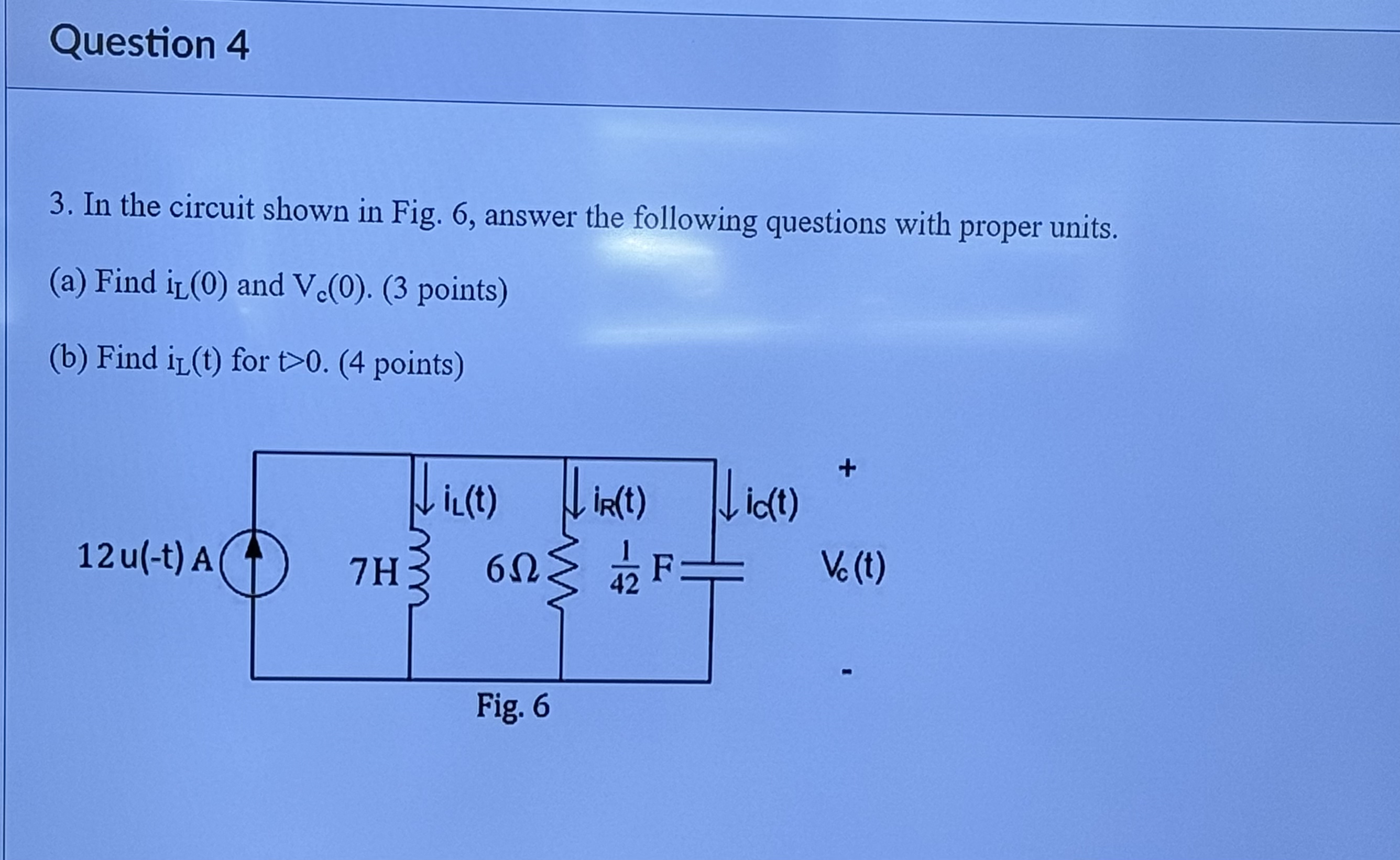 Solved Question 43. ﻿In the circuit shown in Fig. 6, ﻿answer | Chegg.com