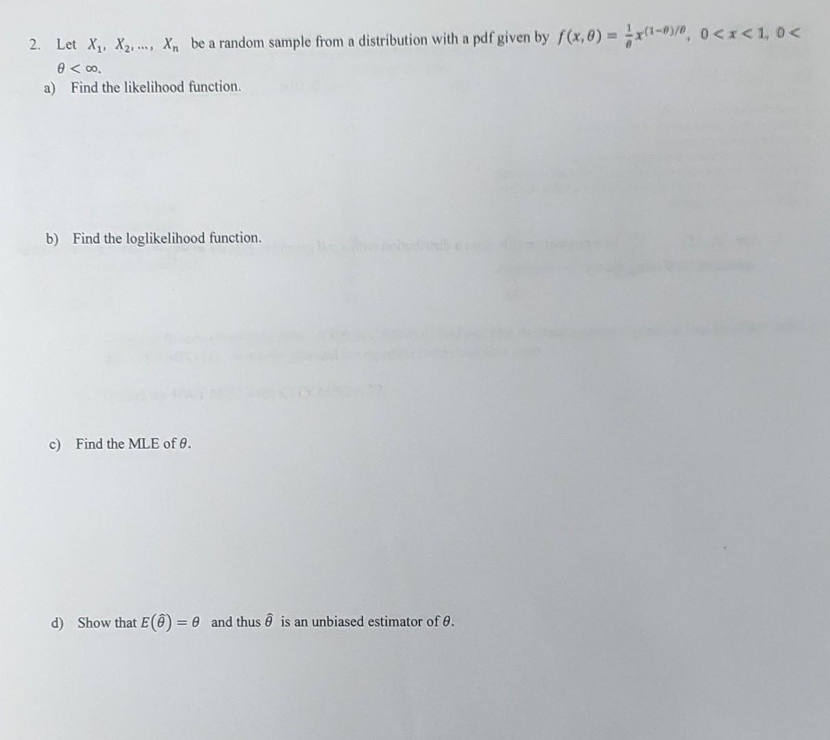 Solved 2. Let X1,X2,…,Xn be a random sample from a | Chegg.com