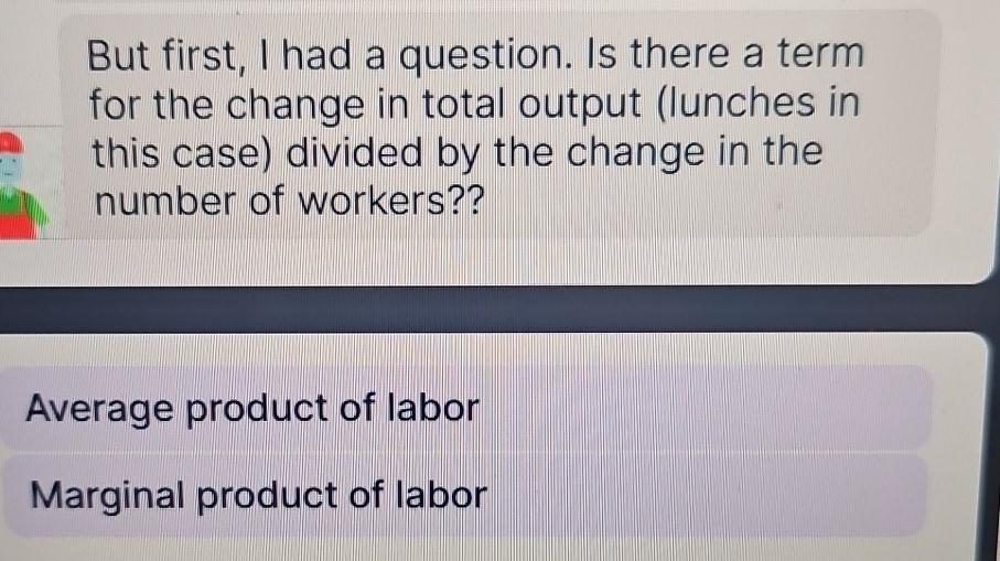 Solved But first, I had a question. Is there a term for the | Chegg.com