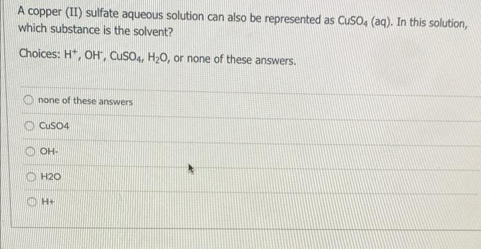 Solved A copper (II) sulfate aqueous solution can also be | Chegg.com