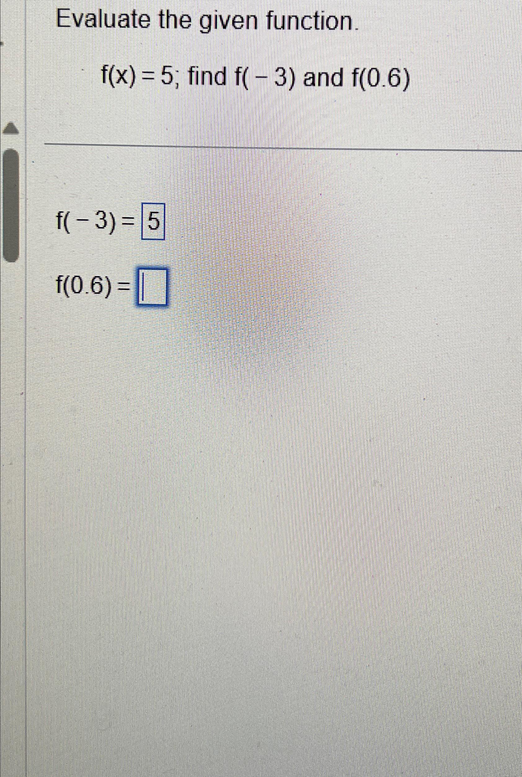 Solved Evaluate The Given Function F X 5 Find F 3 ﻿and