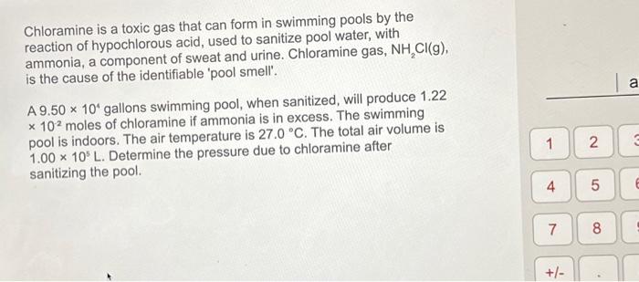Solved Chloramine is a toxic gas that can form in swimming | Chegg.com