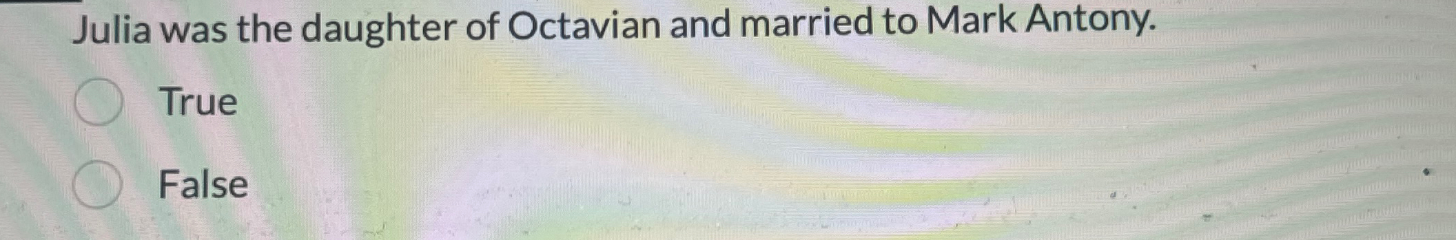 Solved Julia was the daughter of Octavian and married to | Chegg.com