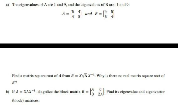 Solved a) The eigenvalues of A are 1 and 9, and the | Chegg.com
