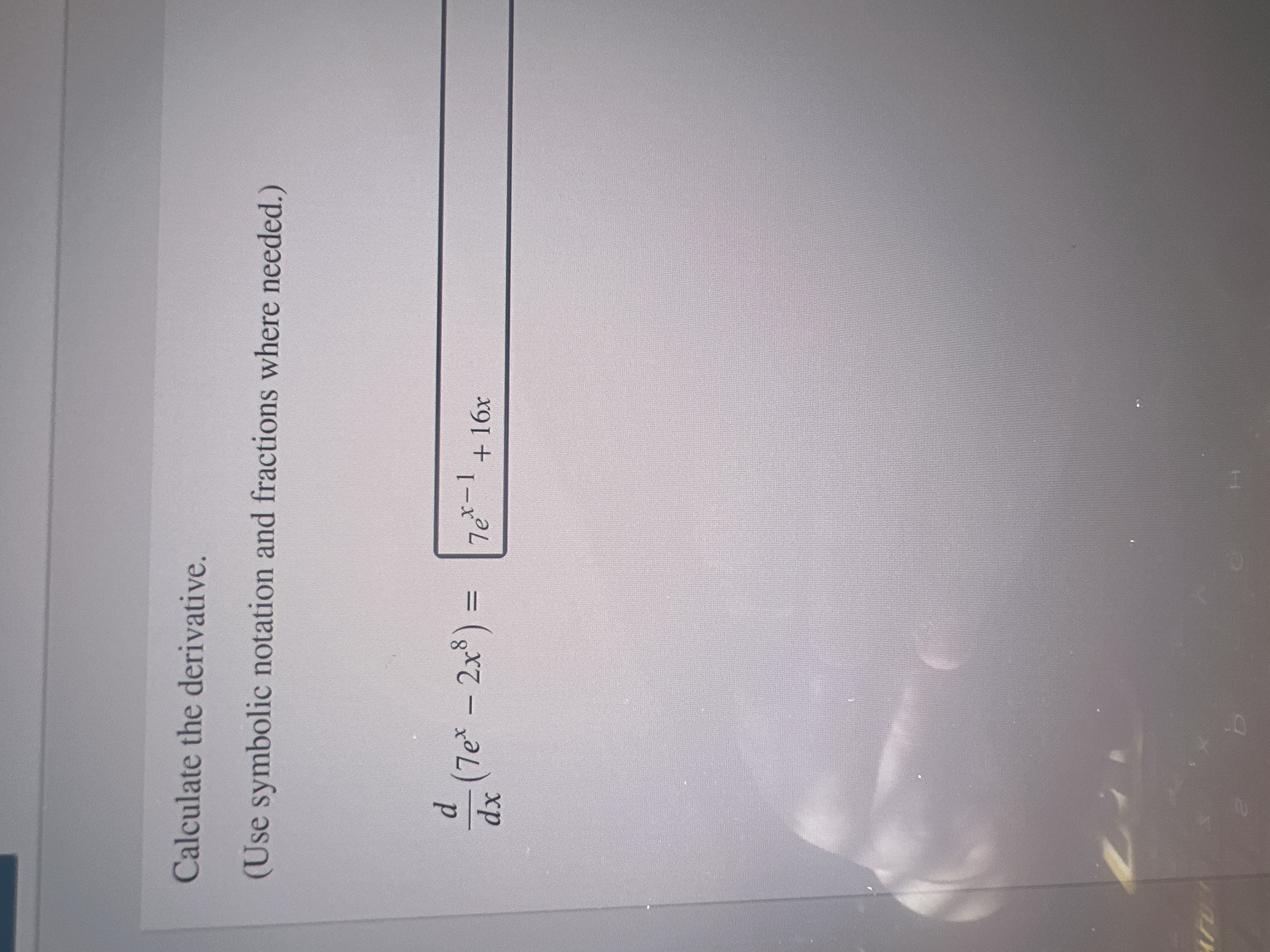 Solved Calculate the derivative.(Use symbolic notation and | Chegg.com