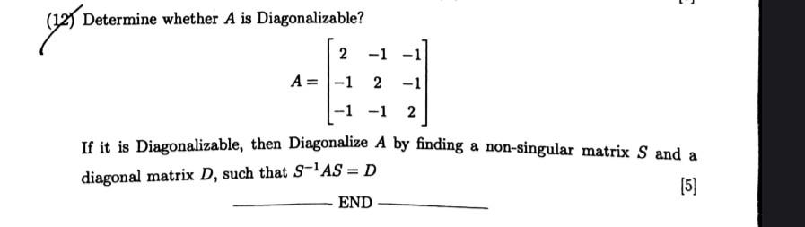 Solved (12) Determine whether A is Diagonalizable? | Chegg.com