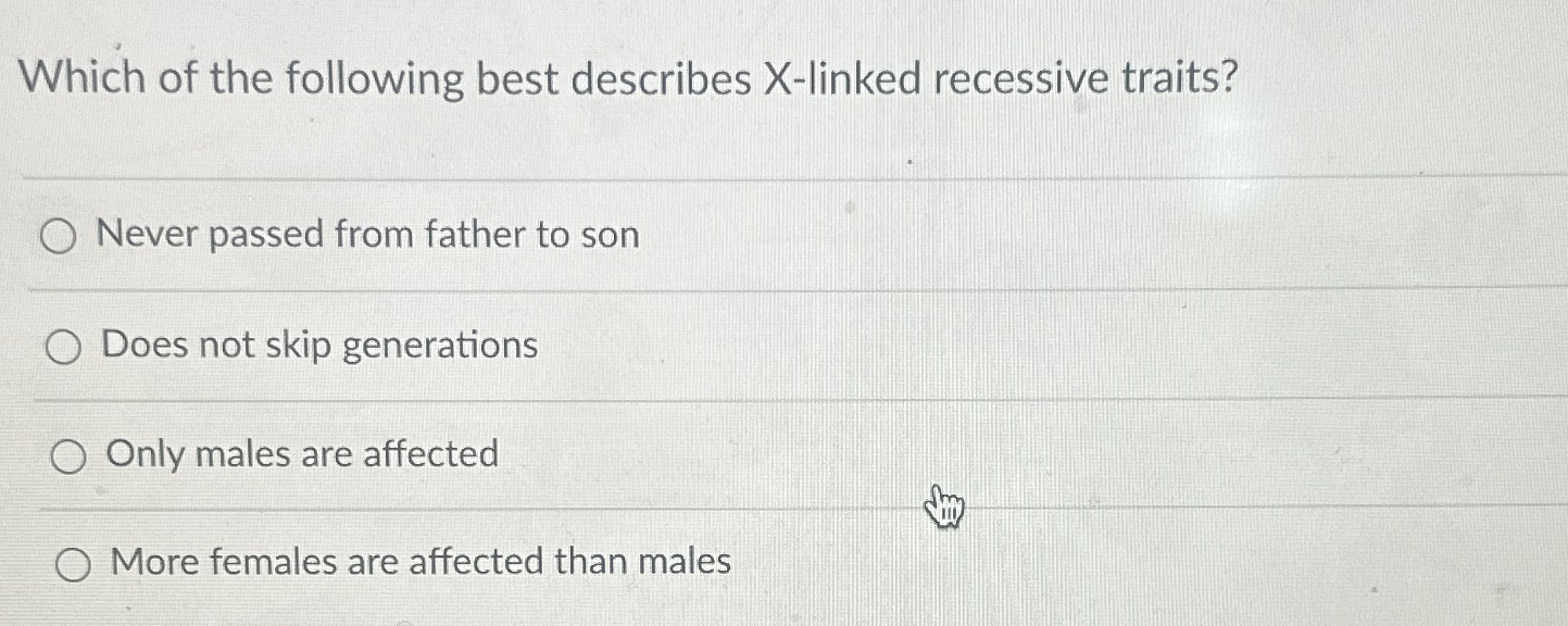 Solved Which of the following best describes X-linked | Chegg.com