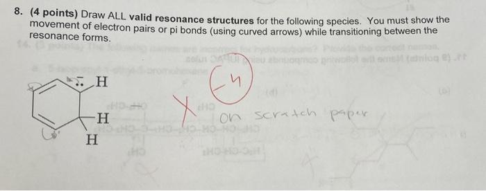 Solved 8. (4 points) Draw ALL valid resonance structures for | Chegg.com