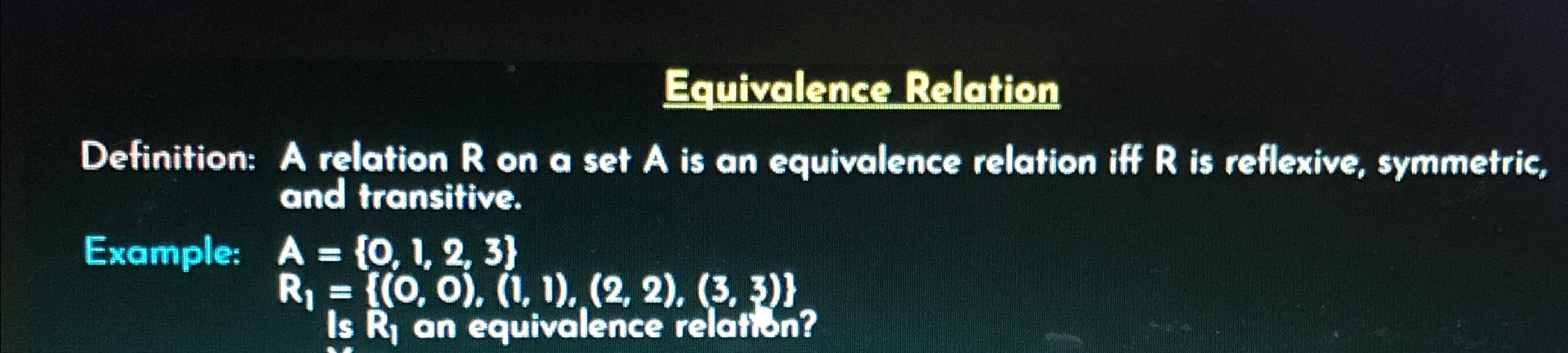 Solved Equivalence RelationDefinition: A relation R ﻿on a | Chegg.com