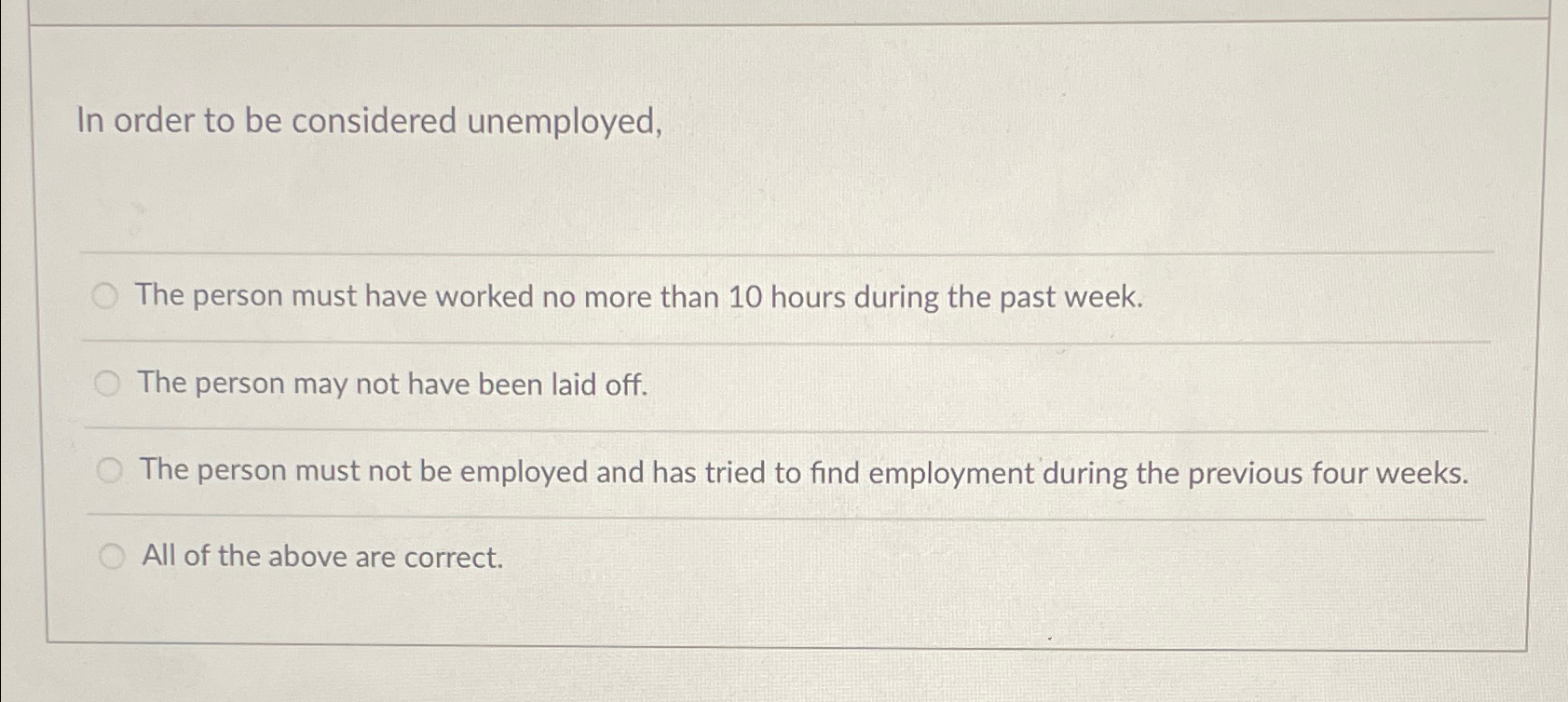 Solved In order to be considered unemployed,The person must | Chegg.com