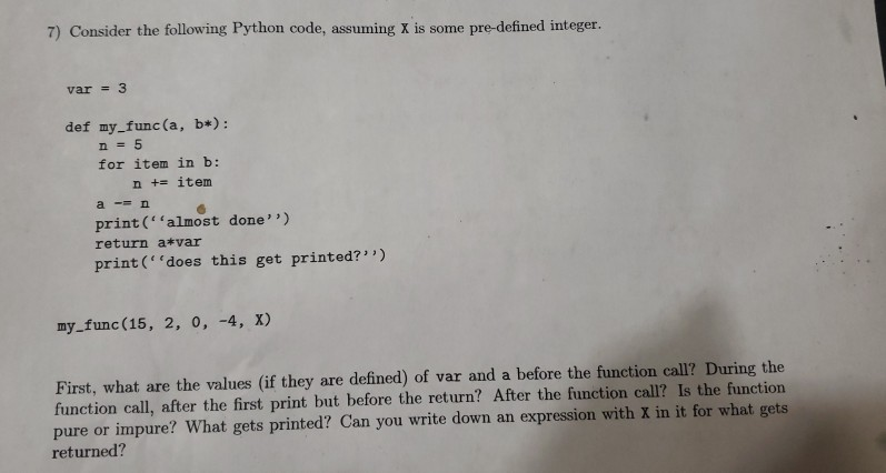 Solved 7) Consider the following Python code, assuming X is | Chegg.com