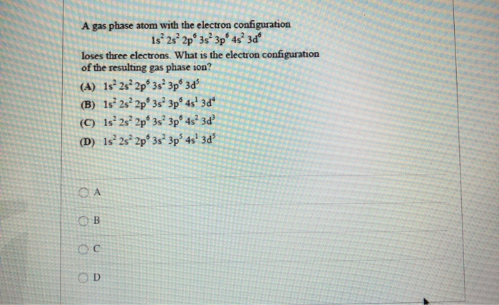 Solved A gas phase atom with the electron configuration 1s? | Chegg.com
