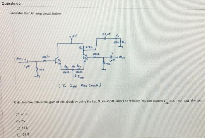 Solved Question 2 Consider the Diff amp circuit below O.IM | Chegg.com