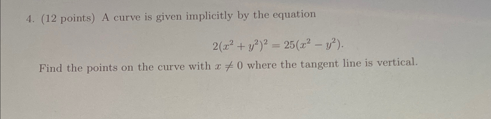 Solved (12 ﻿points) ﻿A curve is given implicitly by the | Chegg.com