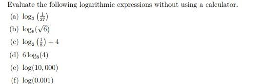 Solved Evaluate the following logarithmic expressions | Chegg.com
