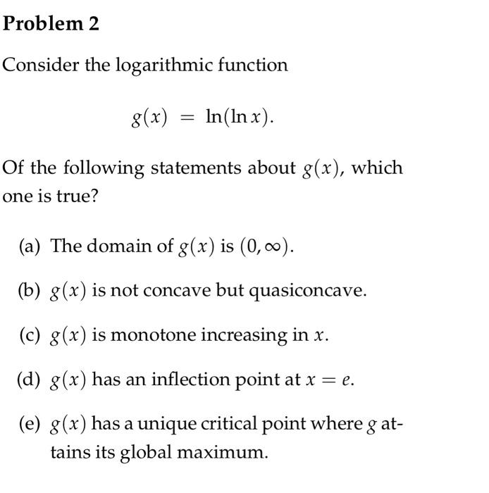 Solved Problem 2 Consider the logarithmic function | Chegg.com