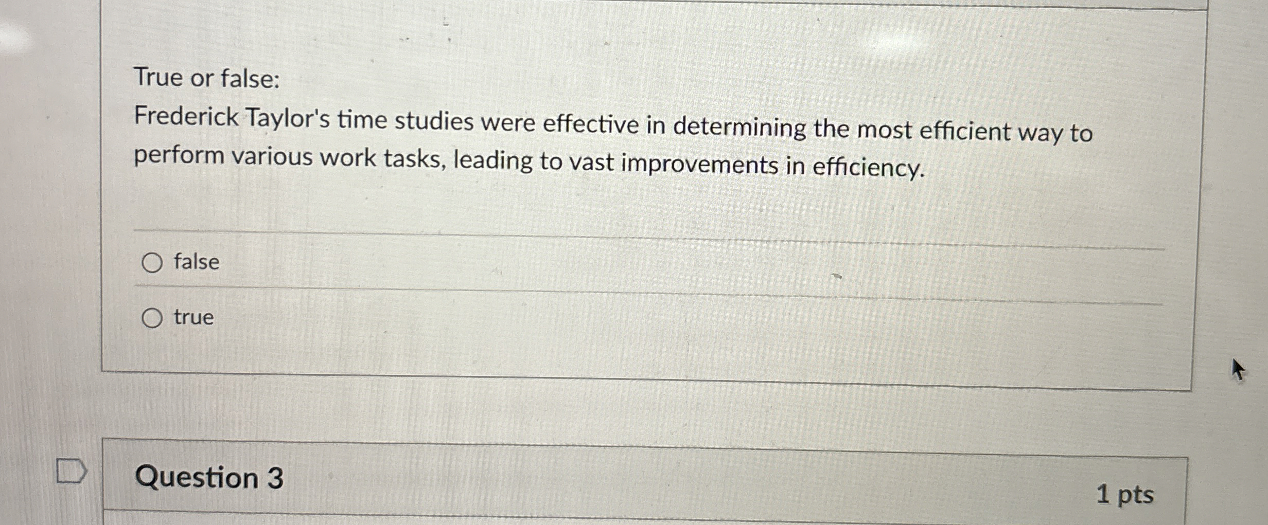Solved True or false:Frederick Taylor's time studies were | Chegg.com