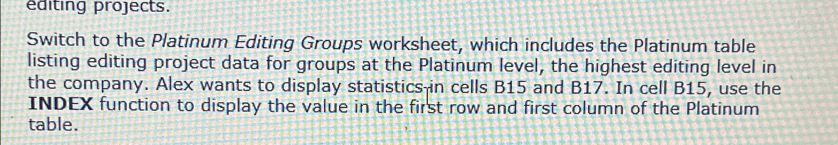 Solved Switch to the Platinum Editing Groups worksheet, | Chegg.com