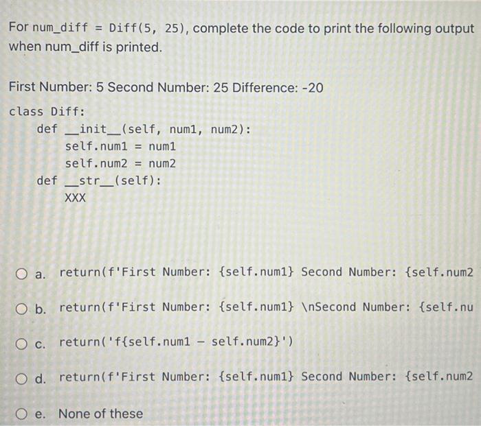 Solved For num_diff =Diff(5,25), complete the code to print | Chegg.com