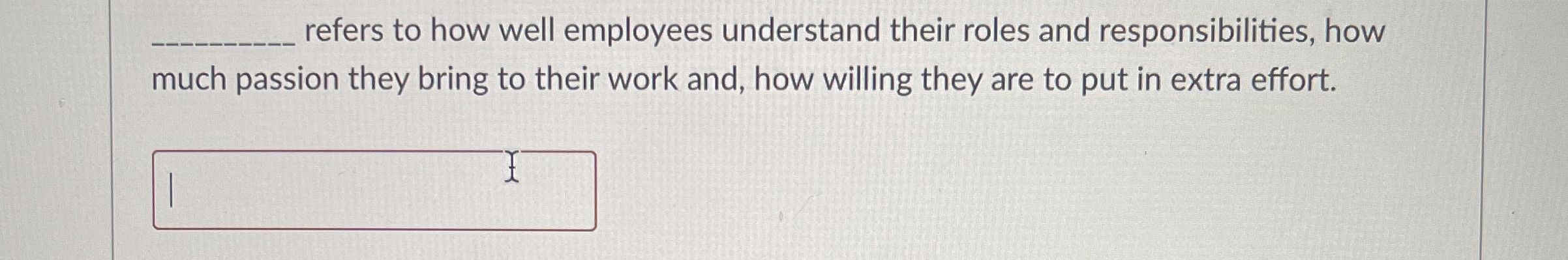 Solved q,refers to how well employees understand their roles | Chegg.com