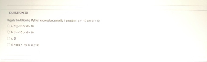 Solved Question 28 Negate The Following Python Expression 