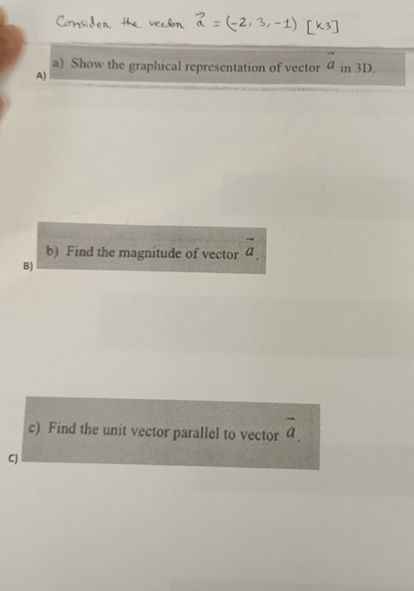 Solved Consider the vecton vec(a)=(-2,3,-1)[k,3]A)a) ﻿Show | Chegg.com