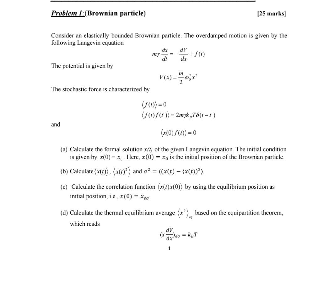 Solved Problem 1:(Brownian particle) [25 marks] Consider an | Chegg.com