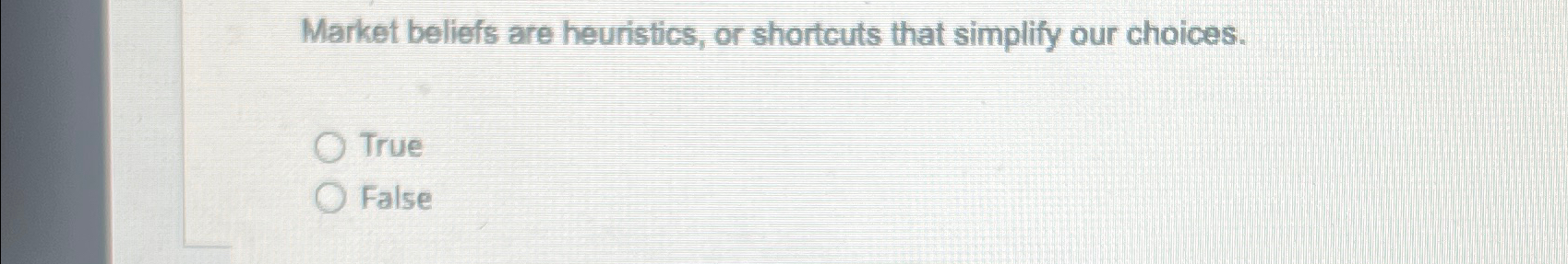 Solved Market beliefs are heuristics, or shortcuts that | Chegg.com
