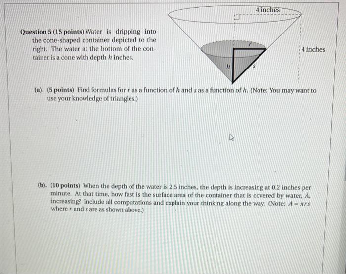 Solved Question 5 (15 points) Water is dripping into the | Chegg.com