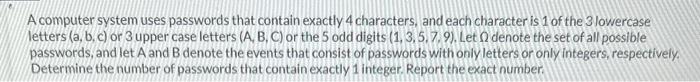 Solved A computer system uses passwords that contain exactly | Chegg.com