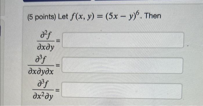 Solved Compute the partial derivative: f(x,y)=sin(x4−6y) | Chegg.com