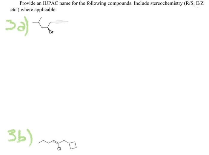 Solved Provide an IUPAC name for the following compounds. | Chegg.com