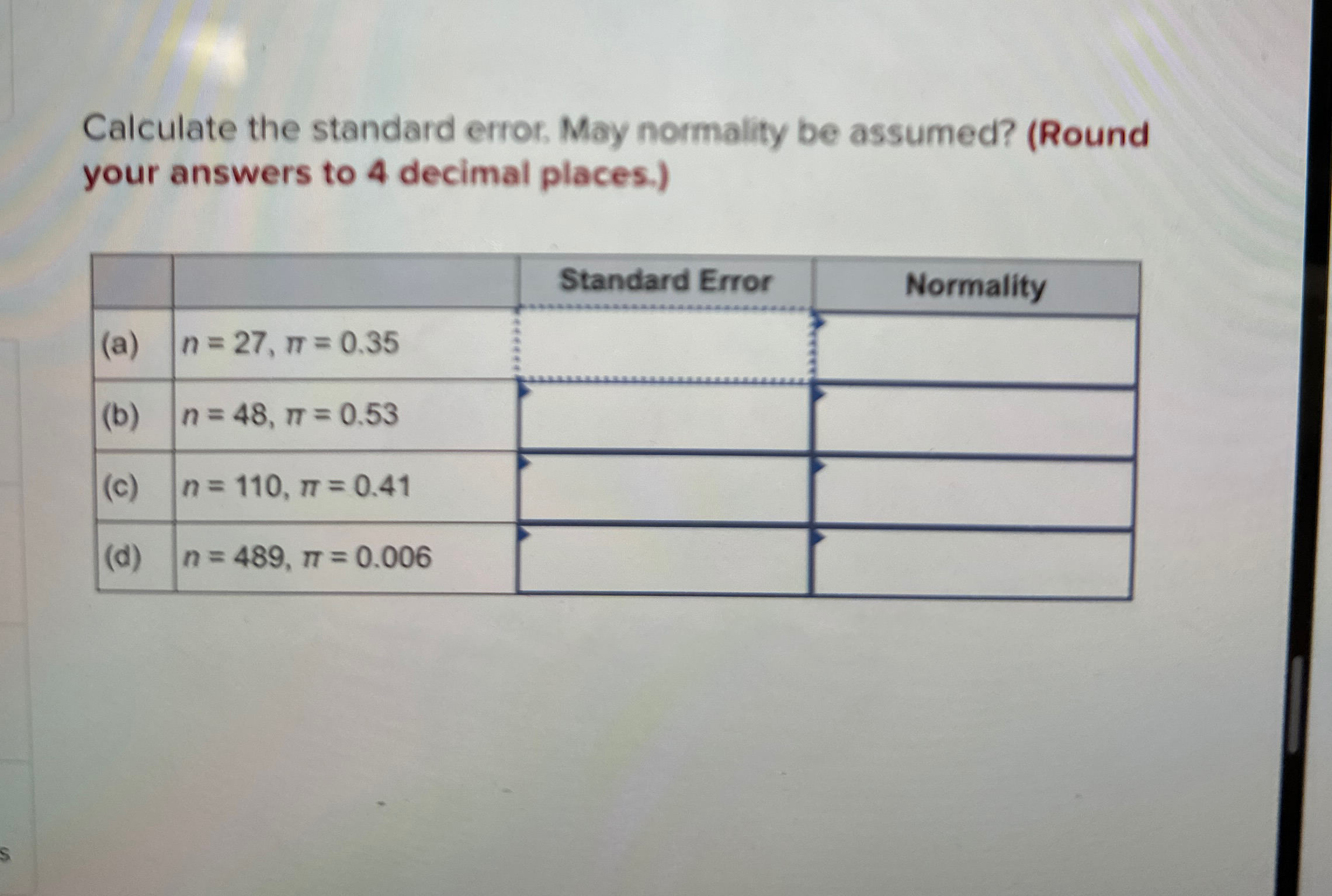 Solved Calculate the standard error, May normality be | Chegg.com