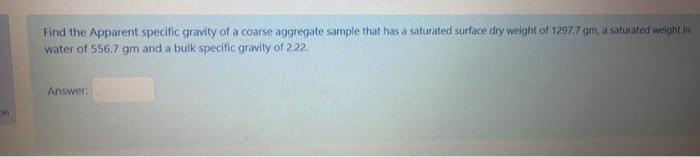 Solved Find the Apparent specific gravity of a coarse | Chegg.com
