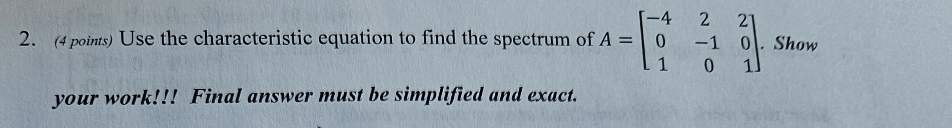 Solved Use the characteristic equation to find the spectrum | Chegg.com