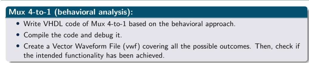 Mux 4-to-1 (behavioral analysis): - Write VHDL code | Chegg.com