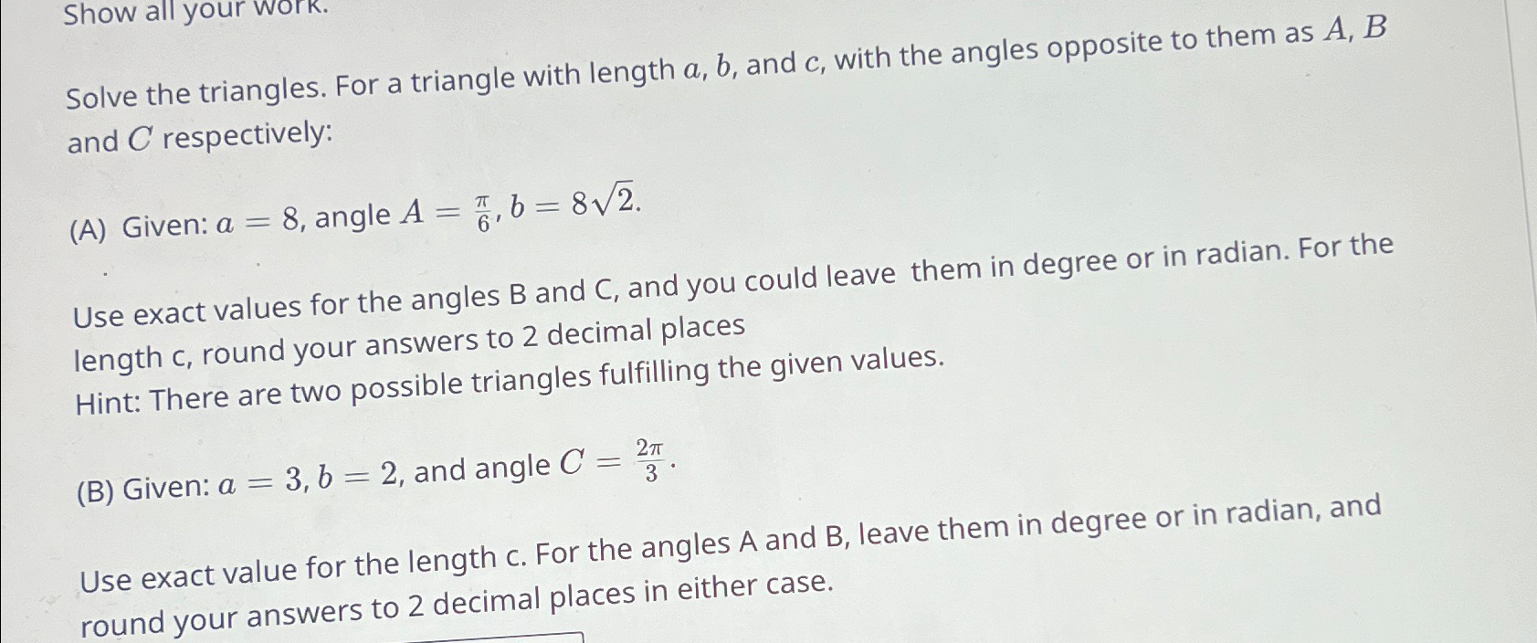 Solved Solve the triangles. For a triangle with length a,b, | Chegg.com