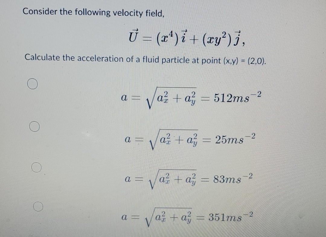Solved Consider the following velocity field, Ủ = (2) + | Chegg.com