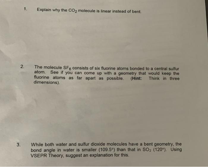 Solved 1. Explain why the CO2 molecule is linear instead of | Chegg.com
