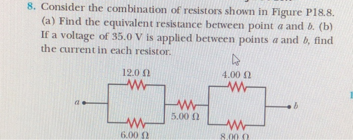 Solved 8. Consider the combination of resistors shown in | Chegg.com