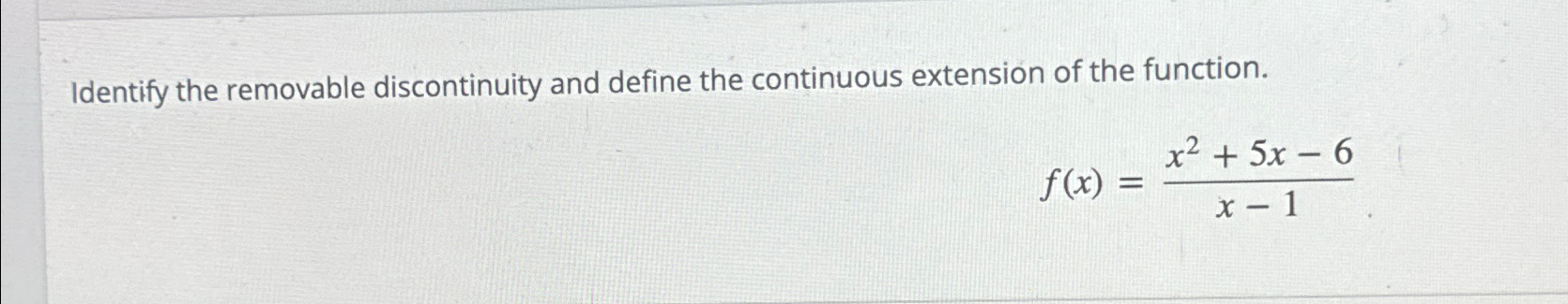 Solved Identify the removable discontinuity and define the | Chegg.com