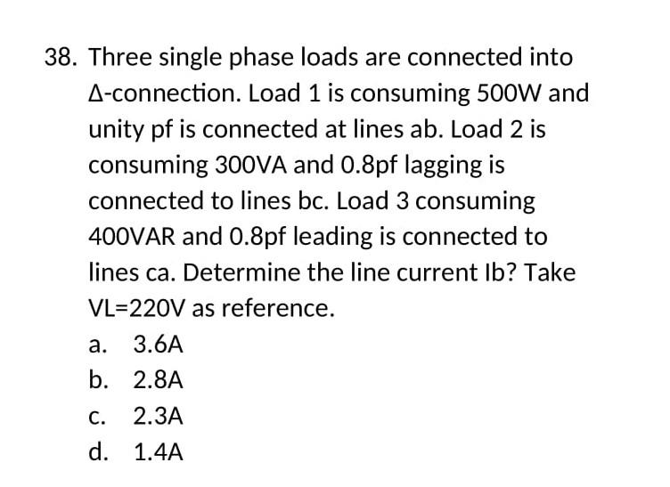 Solved 38. Three single phase loads are connected into | Chegg.com