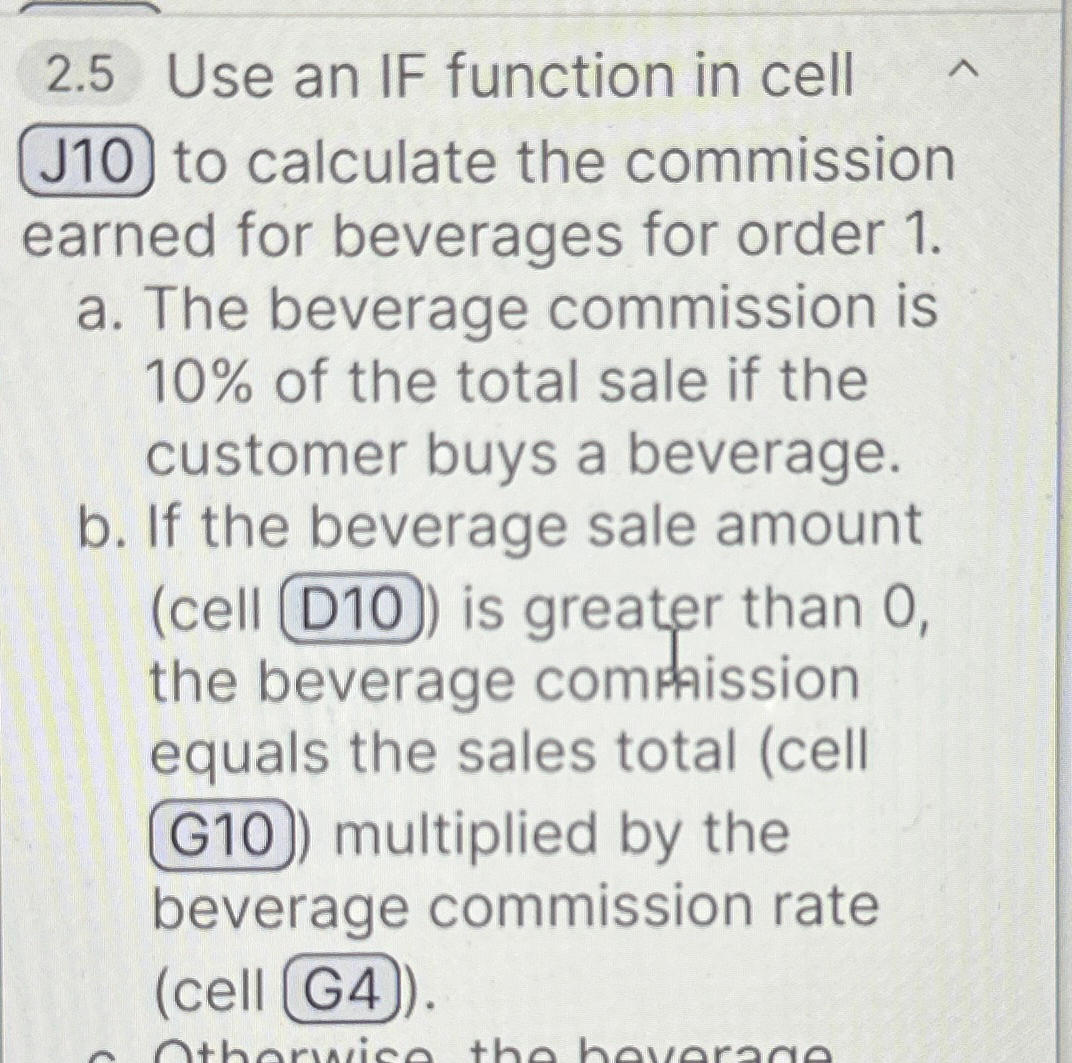 Solved 2.5 ﻿Use an IF function in cell I to calculate the | Chegg.com