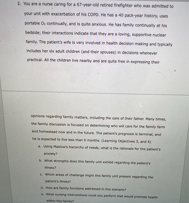 Solved 2. You are a nurse caring for a 67-year-old retired | Chegg.com