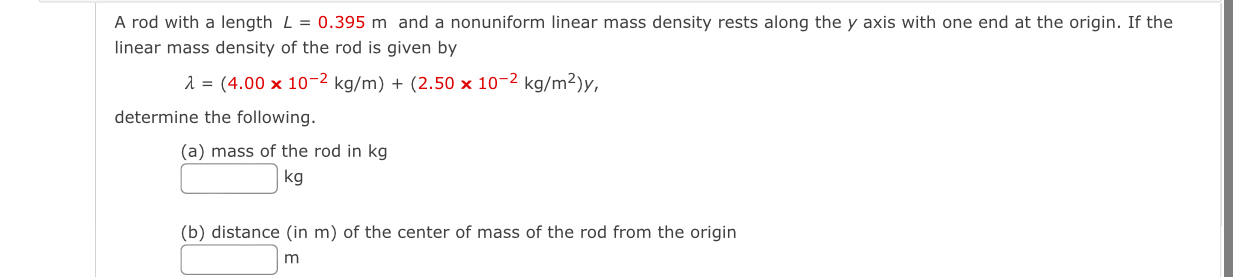 Solved A rod with a length L=0.395m ﻿and a nonuniform linear | Chegg.com