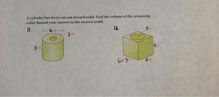 Solved A cylinder has been cut out of each solid. Find the | Chegg.com